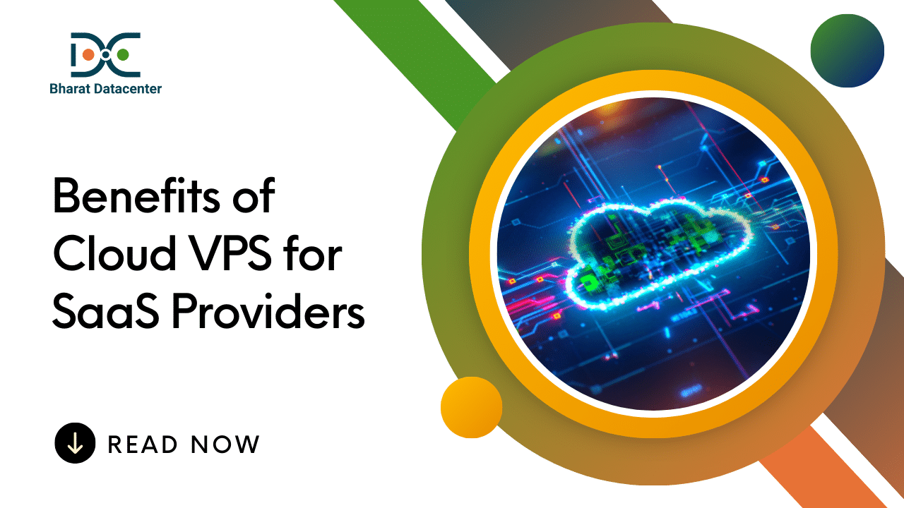 Benefits of Cloud VPS for SaaS Providers - Bharat Datacenter